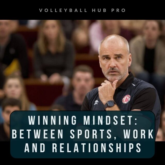 Winning Mindset: Between Sports, Work and Relationships - Volleyball ...