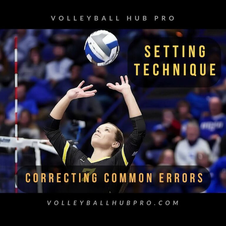 Setting Technique: Correcting Common Errors - Volleyball Hub Pro